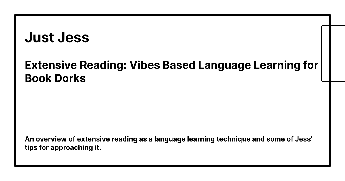 Extensive Reading: Vibes Based Language Learning for Book Dorks